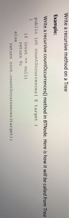 Solved Write a recursive method on a Tree Example: Write a | Chegg.com