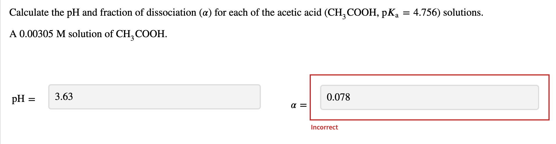Solved = Calculate the pH and fraction of dissociation (a) | Chegg.com