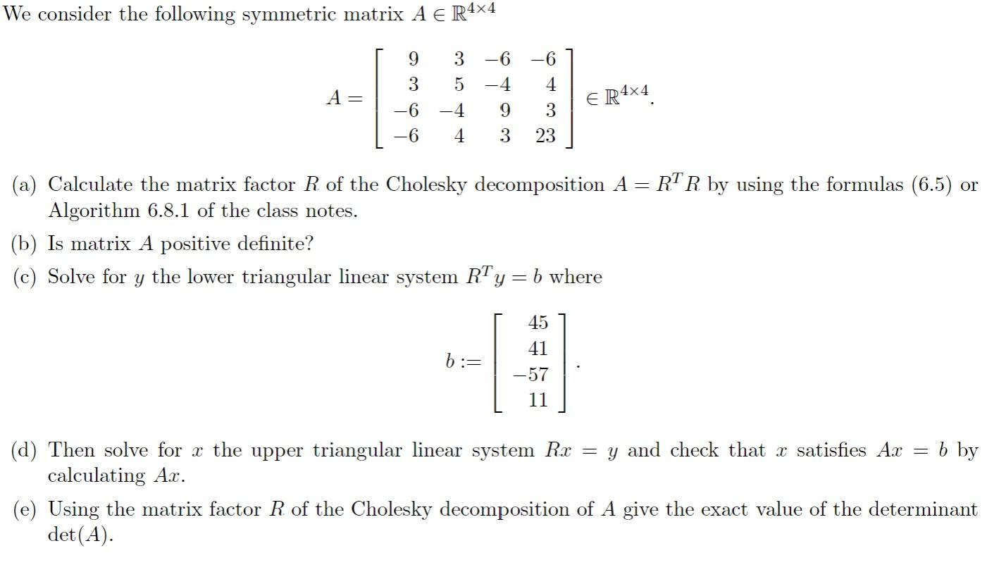 Solved We consider the following symmetric matrix A∈R4×4 | Chegg.com