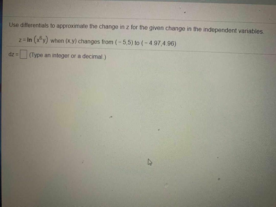 Solved Use differentials to approximate the change in z for | Chegg.com