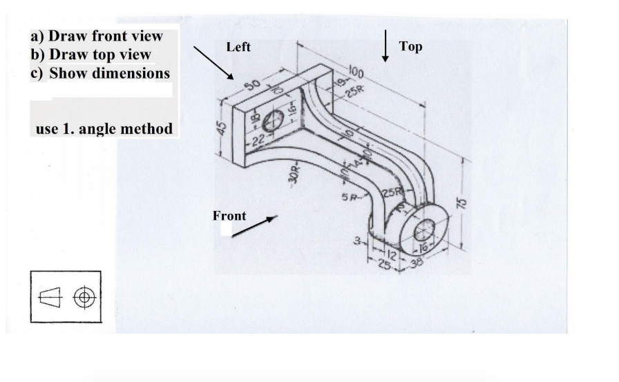 Solved Sketch / Draw the front view and the top view. Use | Chegg.com