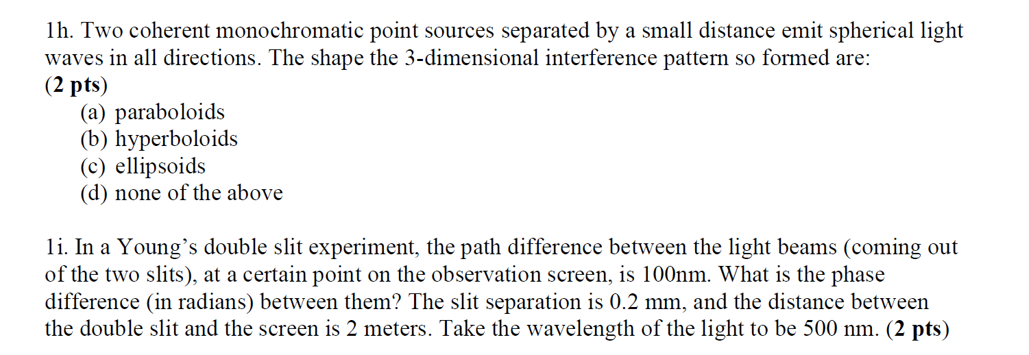 Solved 1h Two Coherent Monochromatic Point Sources