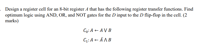Solved Design a register cell for an 8-bit register A that | Chegg.com