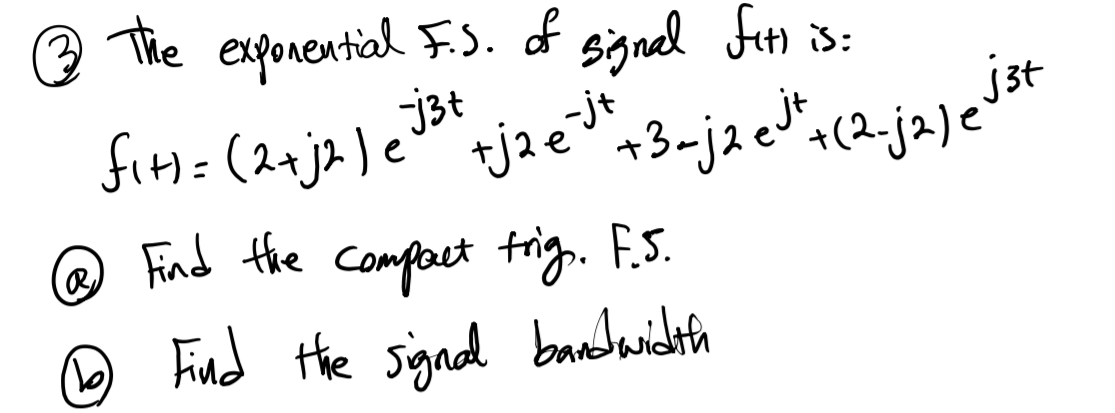 Solved -j3t fit)= (2+j2 ) e tja e +3=j 2 ev +(2-32/ eu3t The | Chegg.com