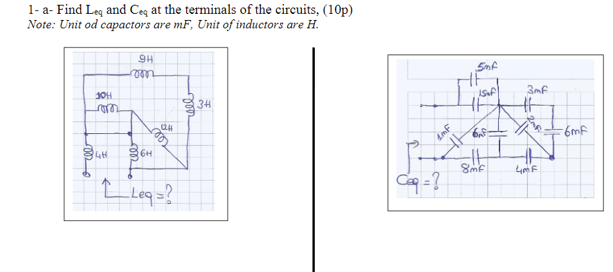 Solved 1- a- Find Leq and Ceq at the terminals of the | Chegg.com