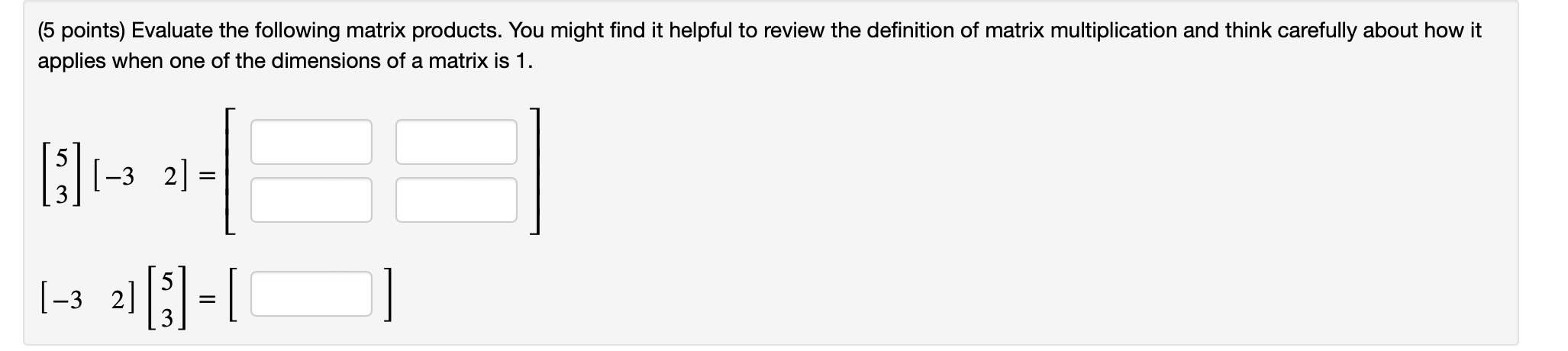 Solved (5 points) Evaluate the following matrix products. | Chegg.com