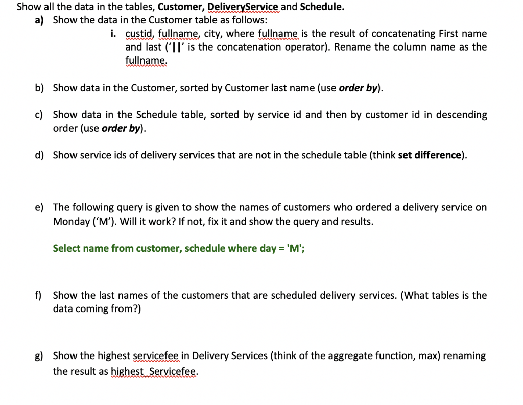 Solved Show all the data in the tables, Customer, Delivery | Chegg.com