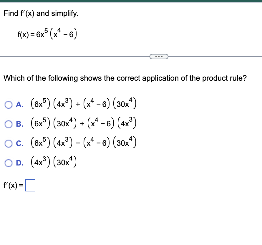 Solved Find F′ X And Simplify F X 6x5 X4−6 Which Of The