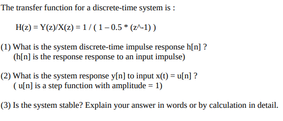 Solved The transfer function for a discrete-time system is : | Chegg.com