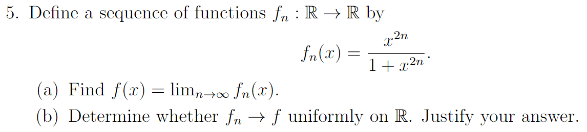 Solved 5 Define A Sequence Of Functions Fn R R By 2n 0216