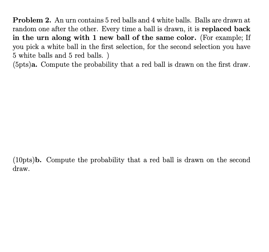 Solved Problem 2. ﻿An urn contains 5 ﻿red balls and 4 ﻿white | Chegg.com