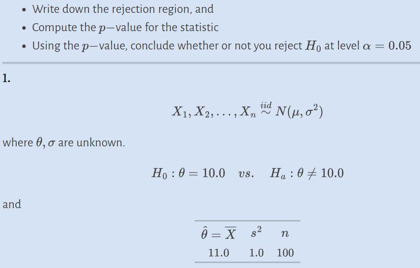 Solved - Write down the rejection region, and - Compute the | Chegg.com