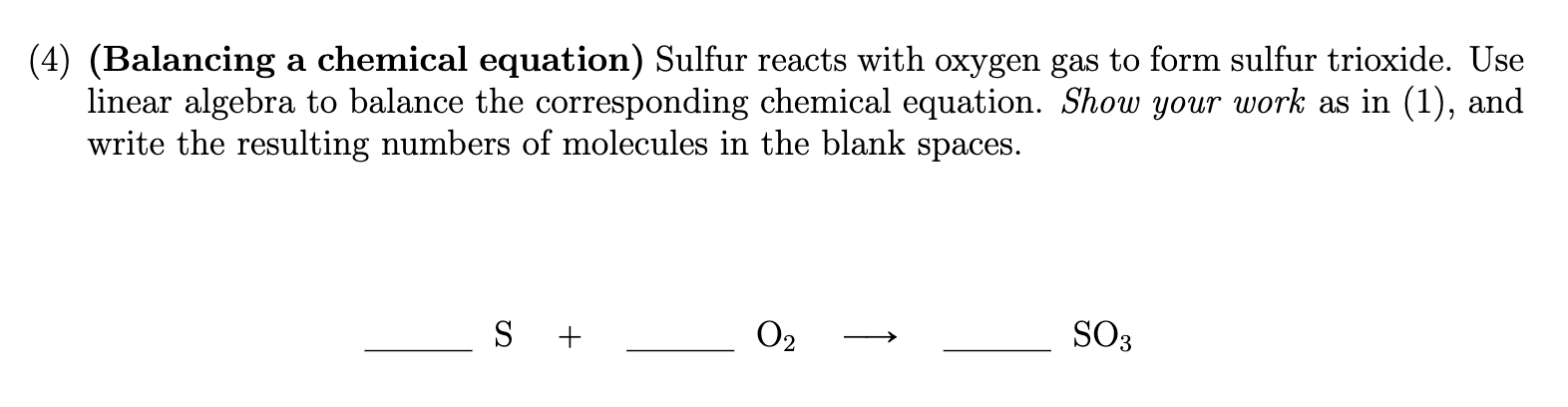Solved (4) (Balancing a chemical equation) Sulfur reacts | Chegg.com