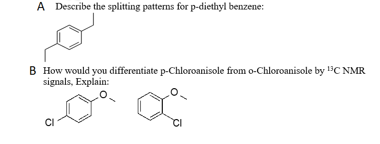 Solved A Describe the splitting patterns for p-diethyl | Chegg.com