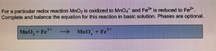 Solved For a particular redox reaction MnO2 is oxidized to | Chegg.com