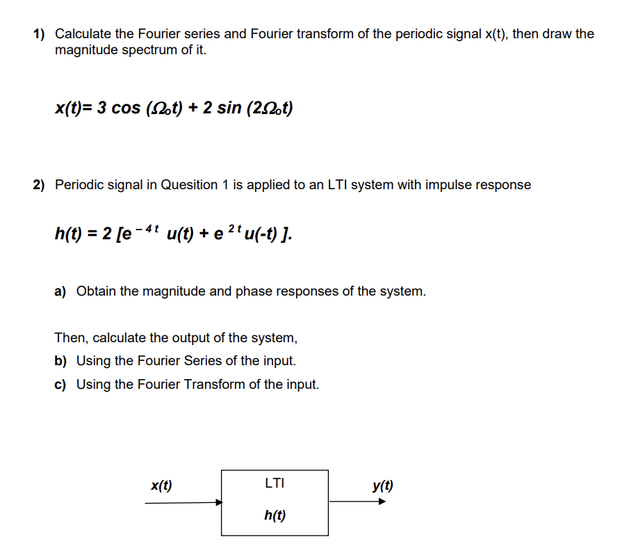 Solved 1) Calculate the Fourier series and Fourier transform | Chegg.com