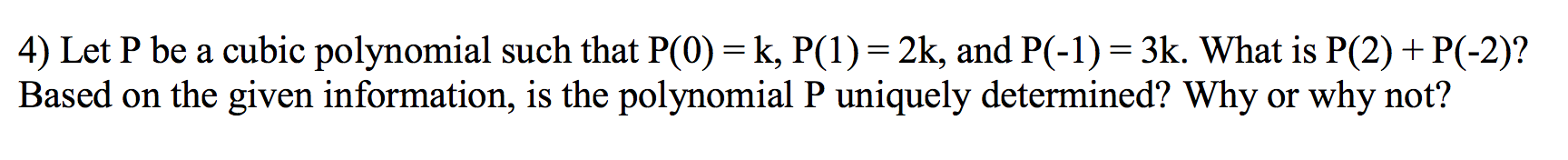 Solved 4) Let P be a cubic polynomial such that P(0) = k, | Chegg.com
