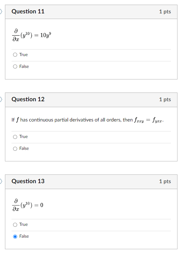 Solved Question 11 1 pts ∂x∂(y10)=10y9 True False Question | Chegg.com