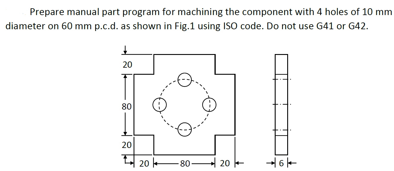 Solved Prepare manual part program for machining the | Chegg.com