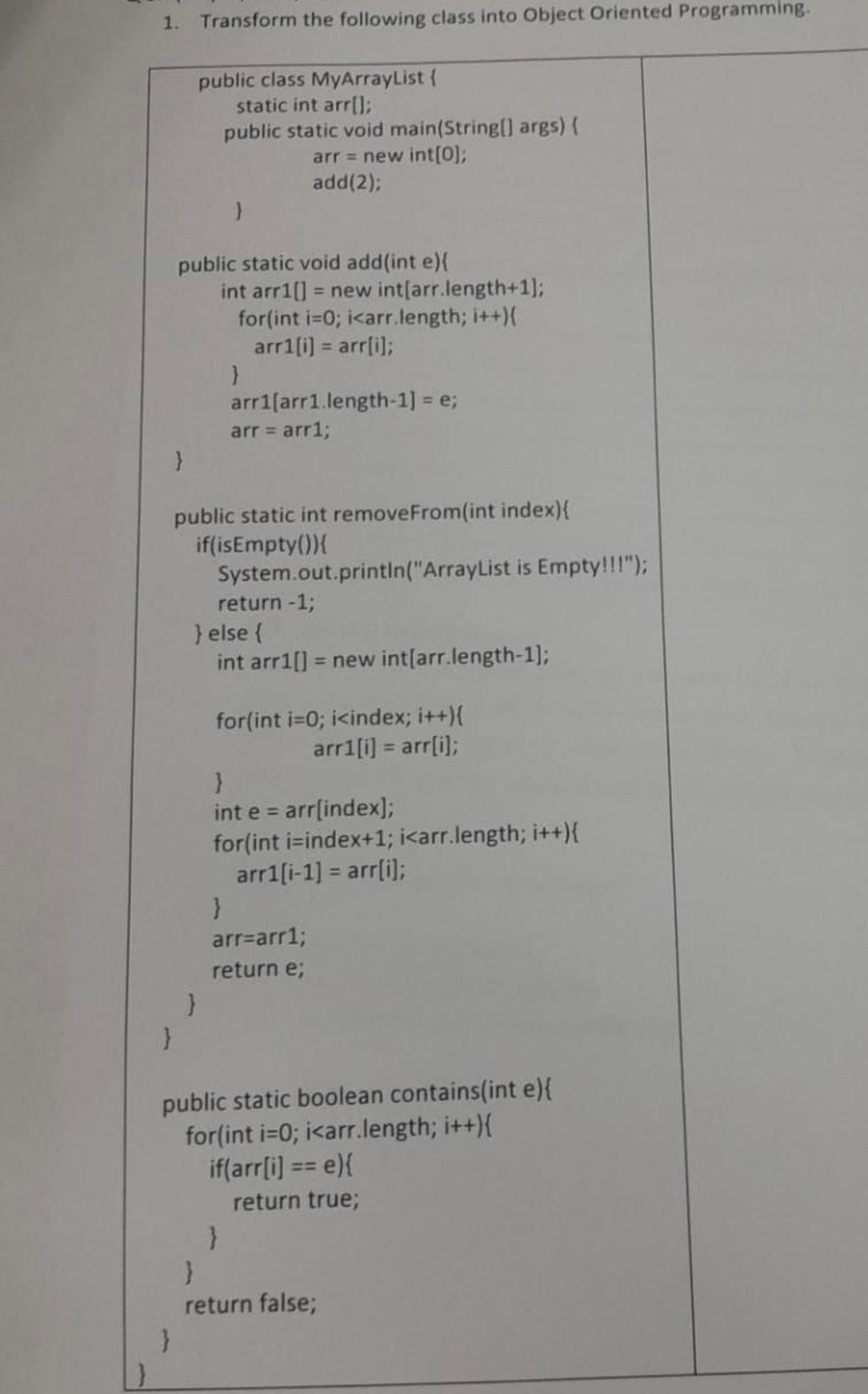 Solved 1. Transform the following class into Object Oriented | Chegg.com