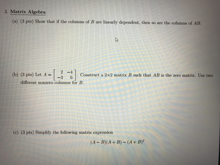 Solved Show that if the columns of B are linearly dependent, | Chegg.com