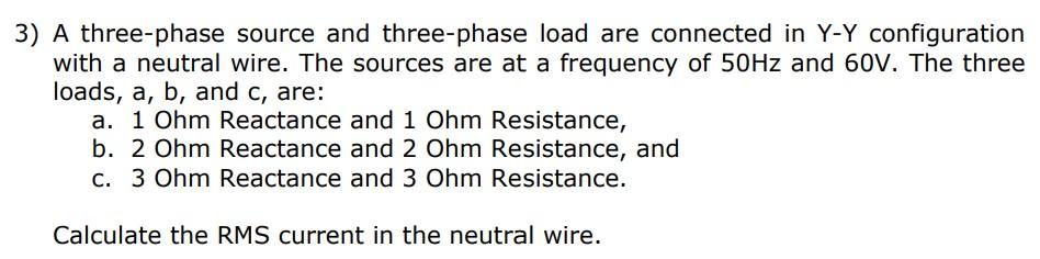 Solved 3) A three-phase source and three-phase load are | Chegg.com