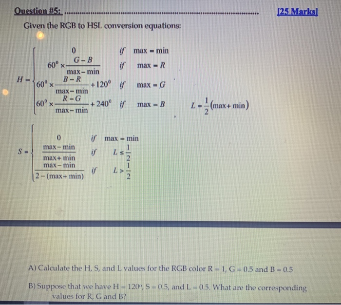 Solved 25 Marks Given the RGB to HSL conversion equations: | Chegg.com