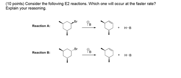 Solved (10 points) Consider the following E2 reactions. | Chegg.com
