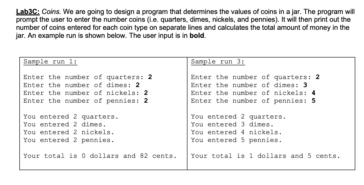 Solved Lab3C: Coins. We are going to design a program that | Chegg.com
