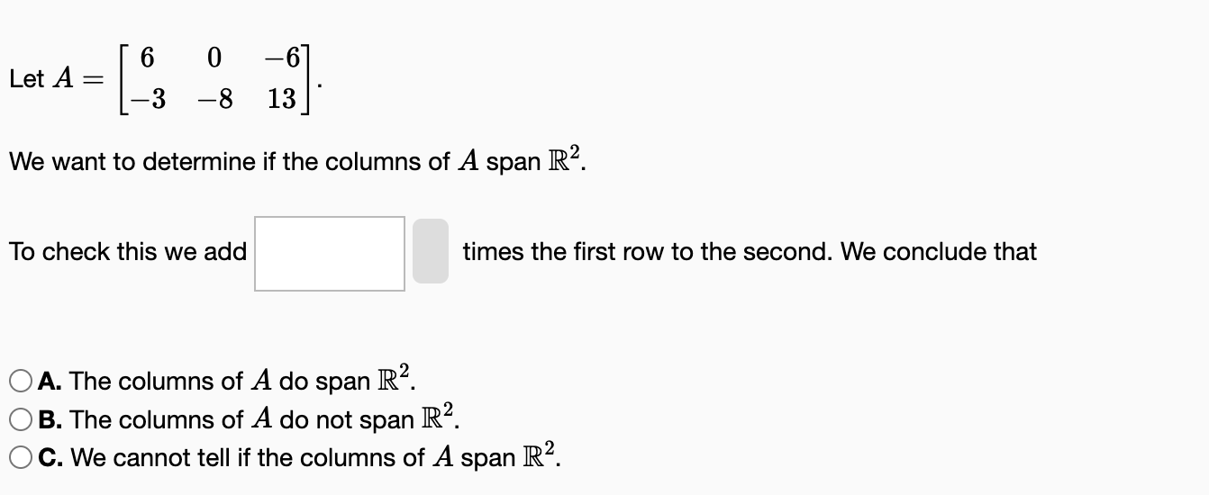 Solved Let A=[6−30−8−613] We want to determine if the | Chegg.com