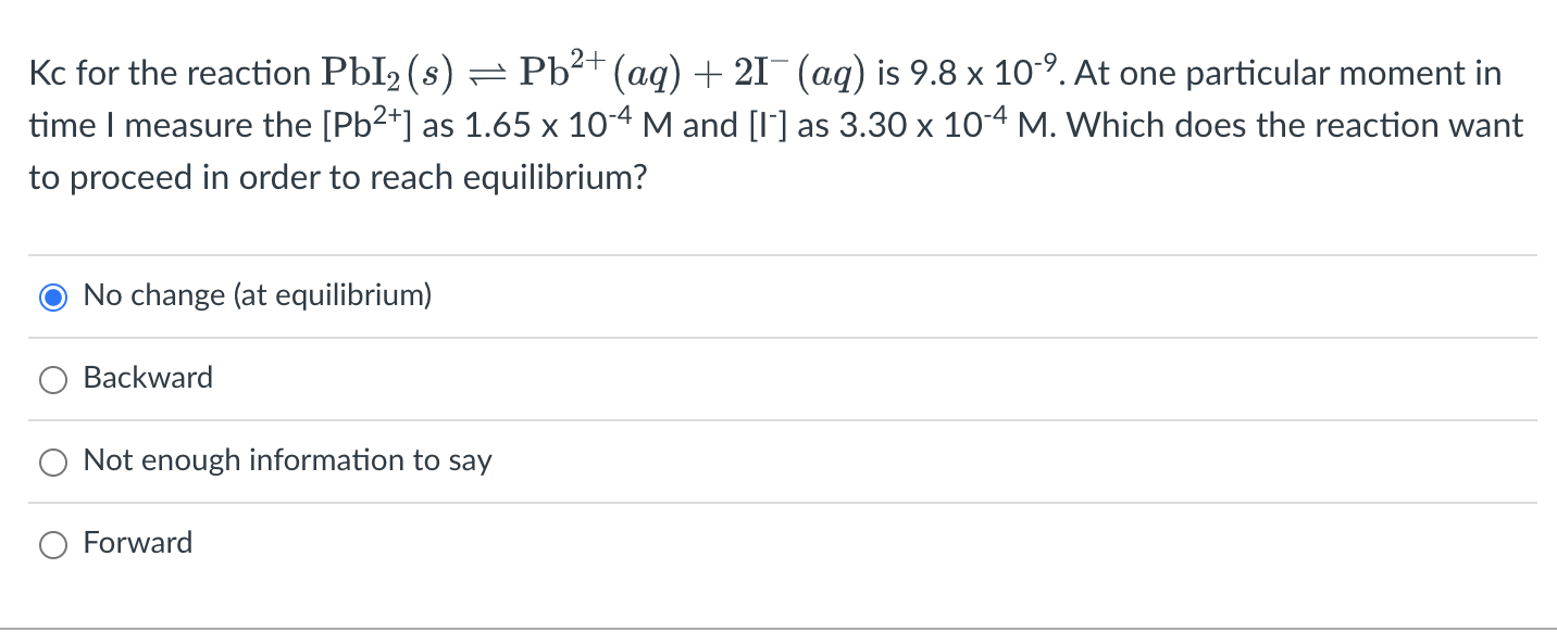 Solved Kc for the reaction PbI2(s)⇌Pb2+(aq)+2I−(aq) is | Chegg.com