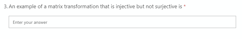Solved * 3. An example of a matrix transformation that is | Chegg.com