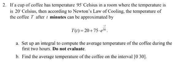 Solved 2. If a cup of coffee has temperature 95° Celsius in | Chegg.com
