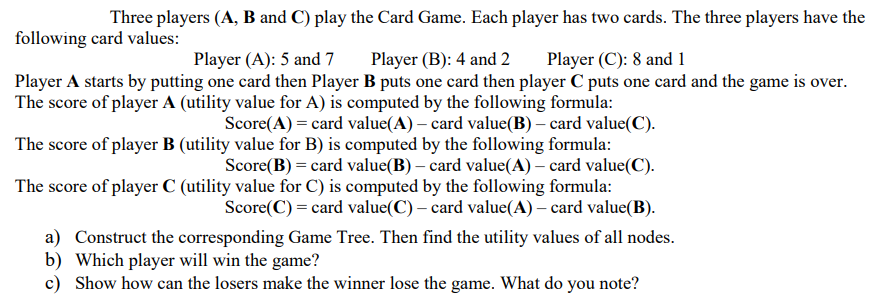 Solved Three players (A,B and C) play the Card Game. Each | Chegg.com
