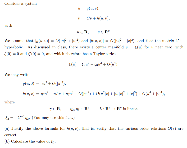 Solved Consider a system u˙=g(u,v),v˙=Cv+h(u,v), with | Chegg.com