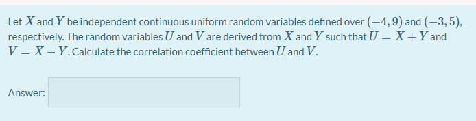 Solved Let X and Y be independent continuous uniform random | Chegg.com