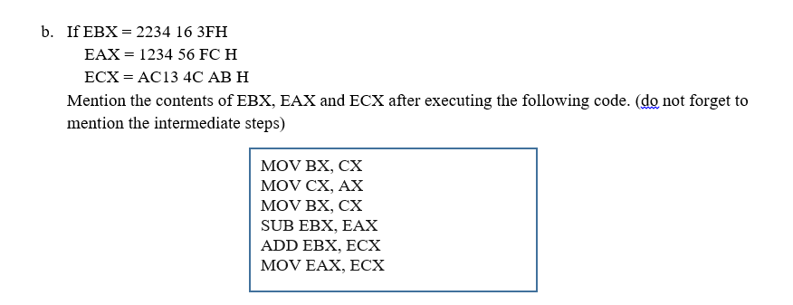 Solved b. If EBX = 2234 16 3FH EAX = 1234 56 FCH ECX = AC13 | Chegg.com