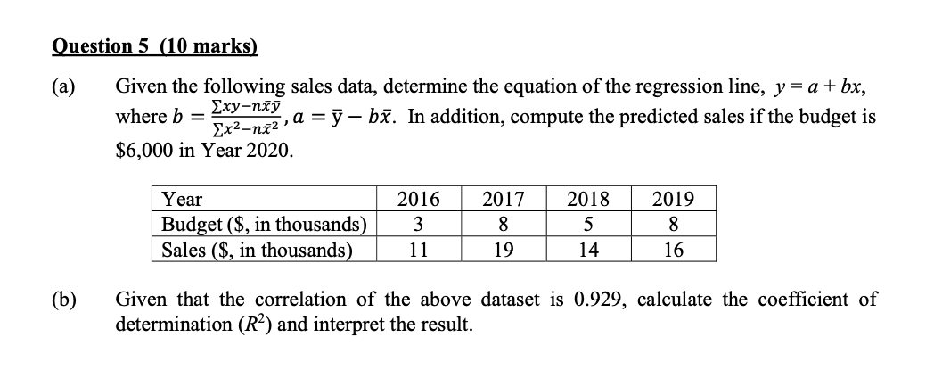 Solved Question 5 (10 marks) (a) Given the following sales | Chegg.com