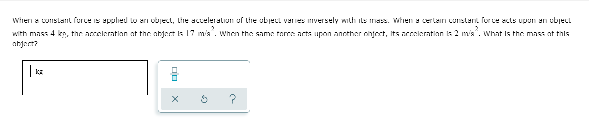 Solved When A Constant Force Is Applied To An Object The