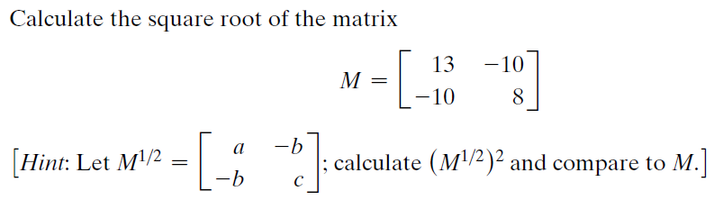Solved Calculate The Square Root Of The Matrix A Hint Chegg