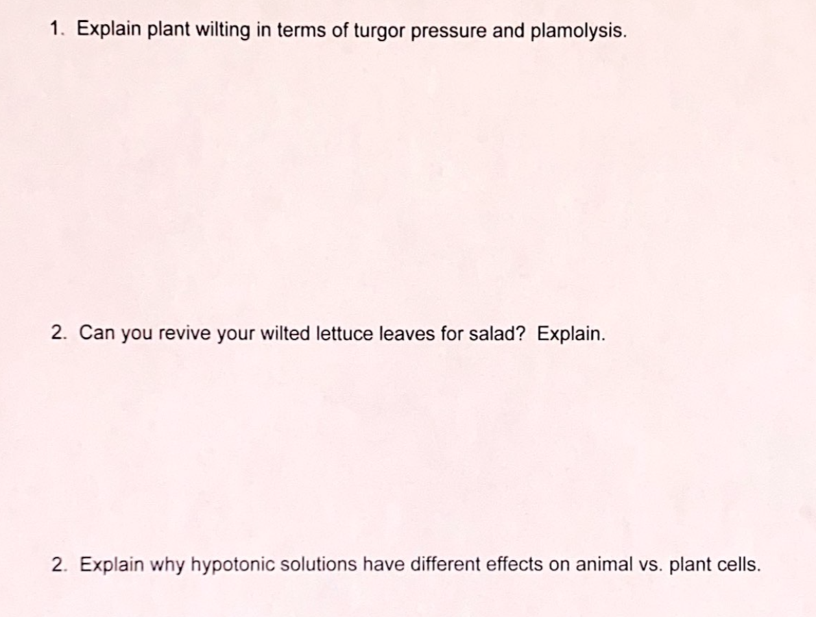 Solved 1. Explain plant wilting in terms of turgor pressure | Chegg.com