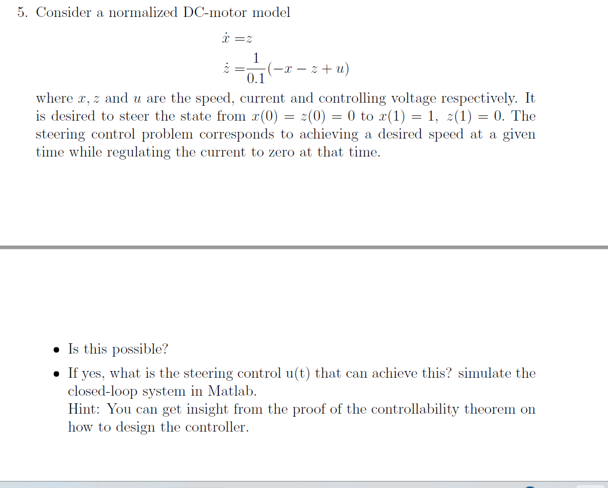 Solved 5. Consider a normalized DC-motor model | Chegg.com