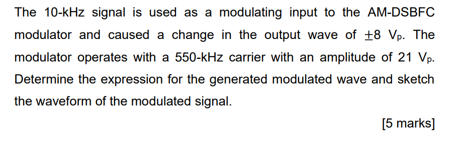 Solved The 10-kHz signal is used as a modulating input to | Chegg.com