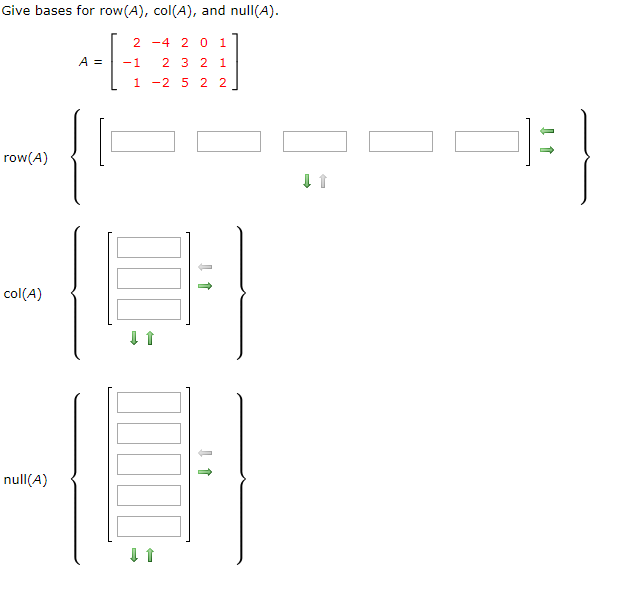 Solved Give bases for row(A), col(A), and null(A). [ 2 -4 2 | Chegg.com