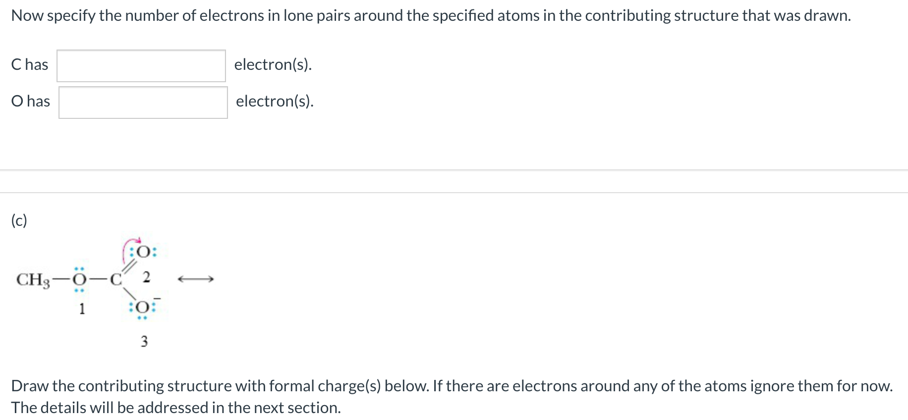 Solved Draw the contributing structure indicated by the | Chegg.com