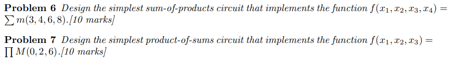 Solved Problem 6 Design the simplest sum-of-products circuit | Chegg.com