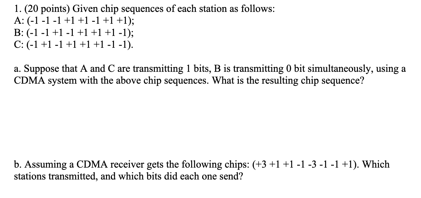 Solved 1. (20 points) Given chip sequences of each station | Chegg.com