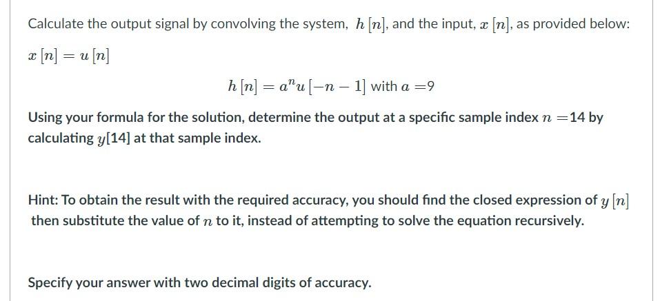 Solved Calculate the output signal by convolving the system, | Chegg.com