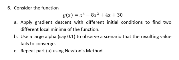 Solved 6. Consider the function g(x) = x4 – 8x2 + 4x + 30 a. | Chegg.com