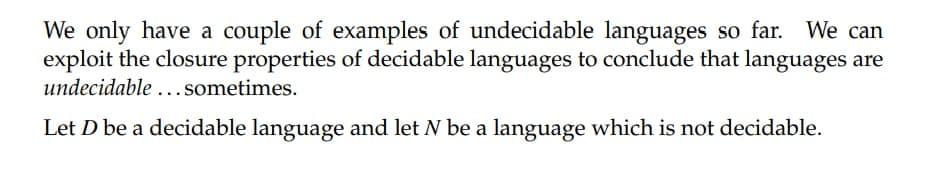 Solved We only have a couple of examples of undecidable | Chegg.com